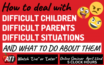 How to Deal with Difficult Children, Difficult Parents, and Difficult ...